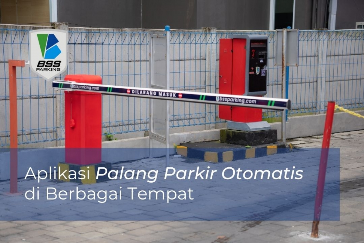 BSS Parking - Jual Palang Parkir Portal Otomatis MURAH LENGKAP ...